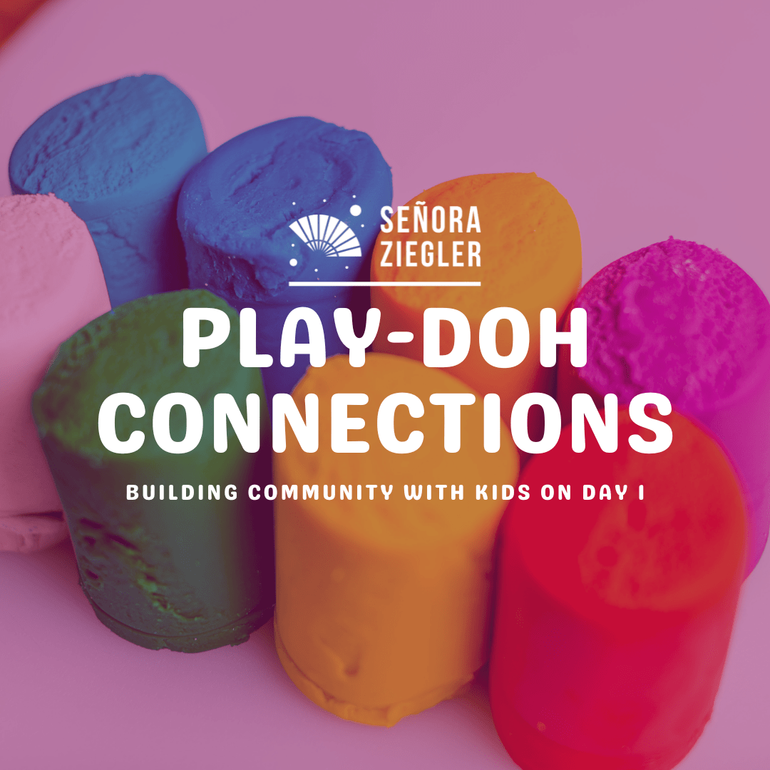 Play-Doh Connections: Building Community on Day 1 - Señora Ziegler