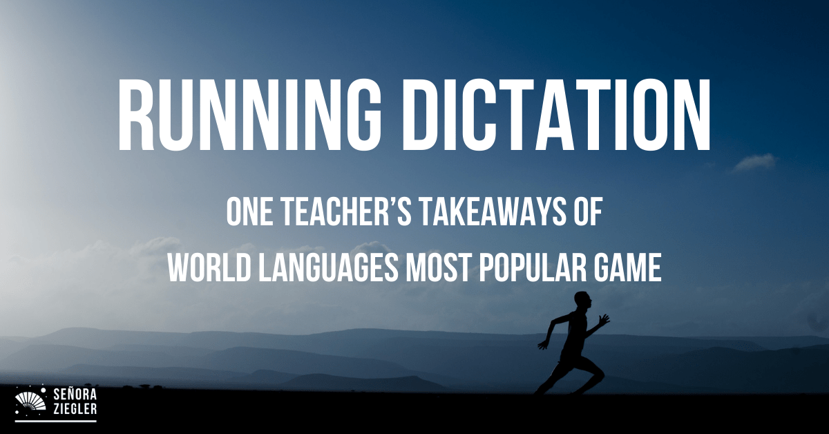 Running Dictation: One teacher's takeaways of World Language's most ...