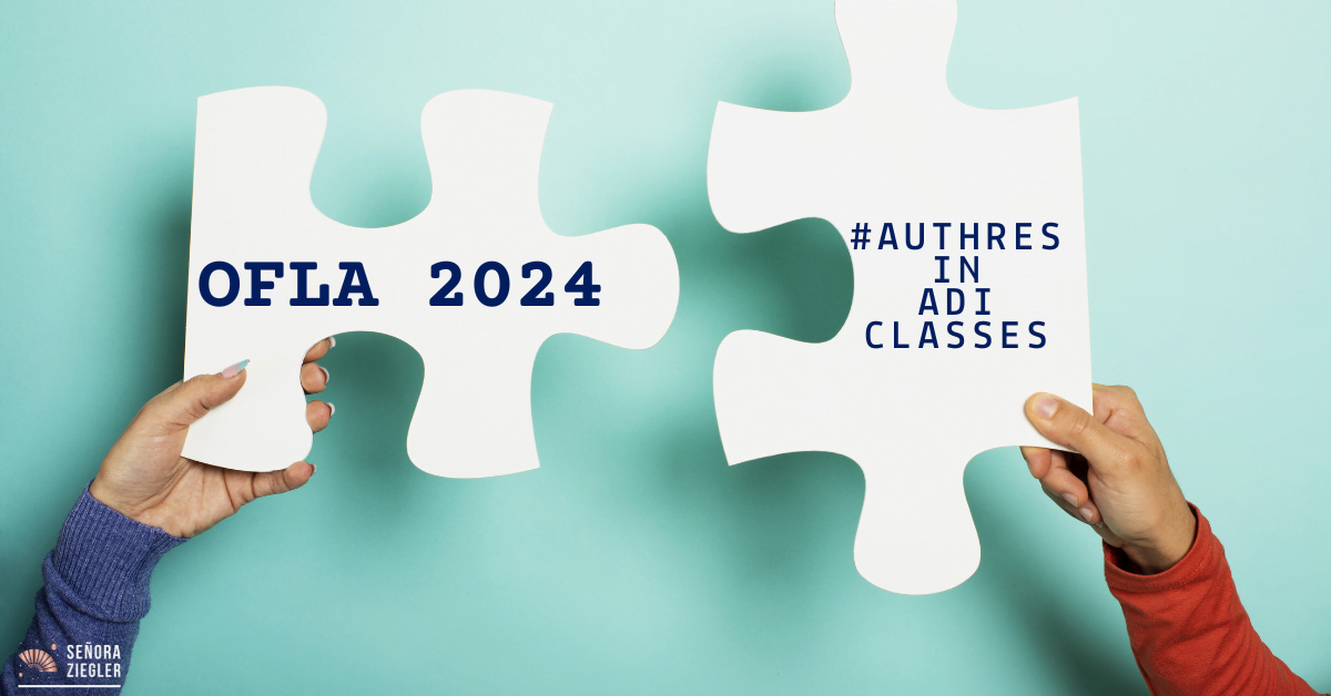 OFLA 2024 - Authentic Resources - Señora Ziegler